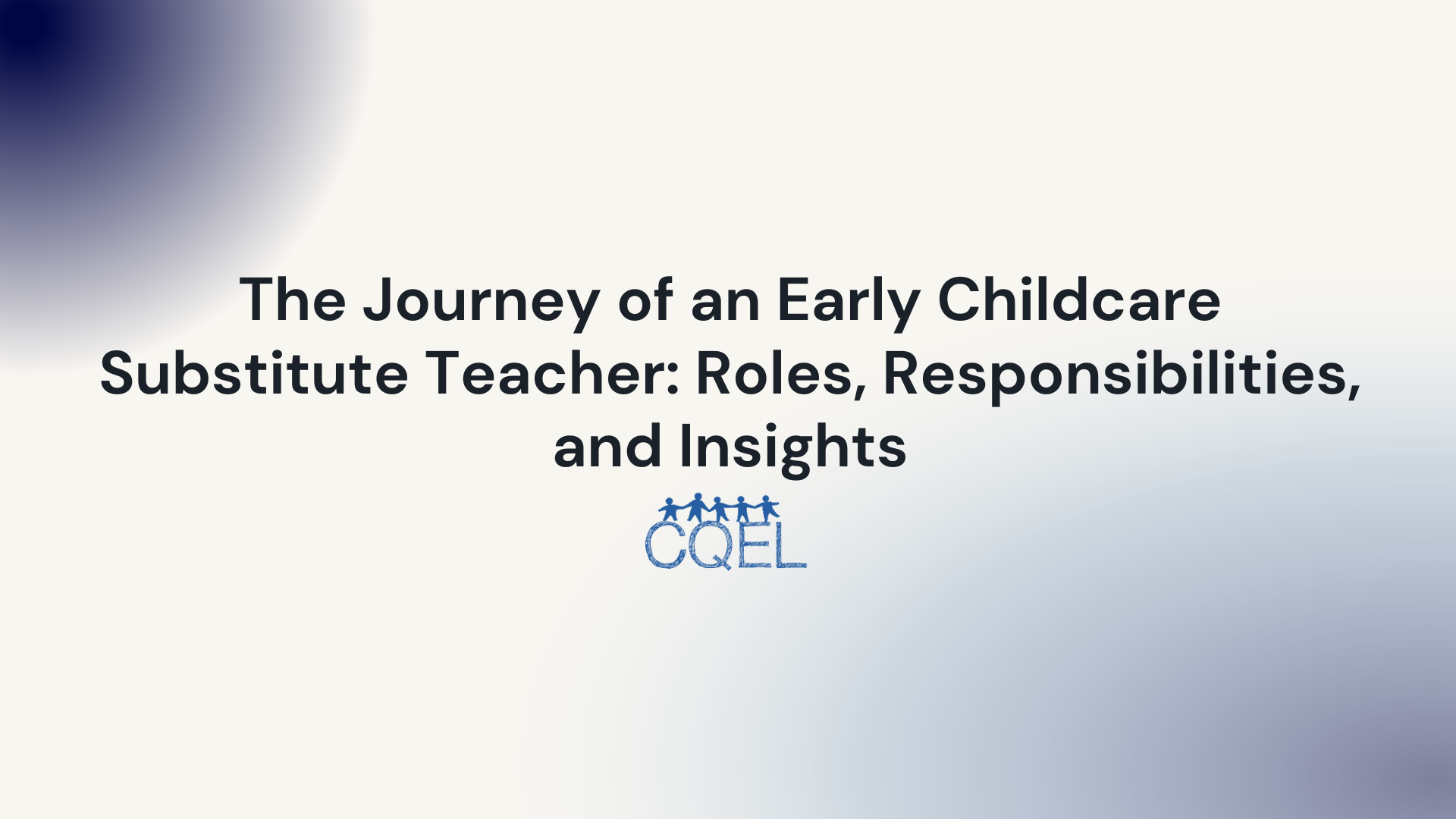 The Journey of an Early Childcare Substitute Teacher: Roles ...