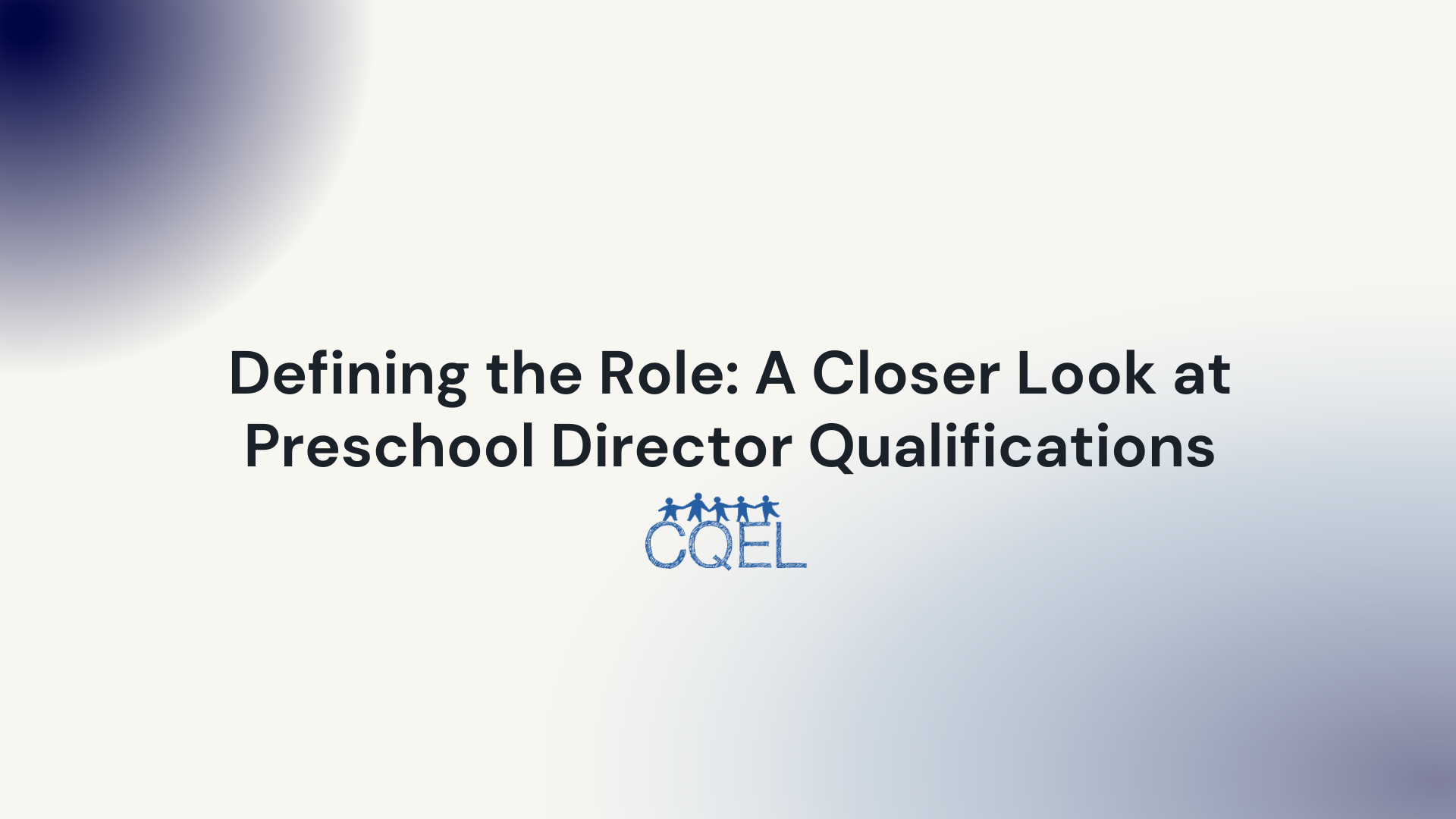 A Look at Preschool Director Qualifications in California