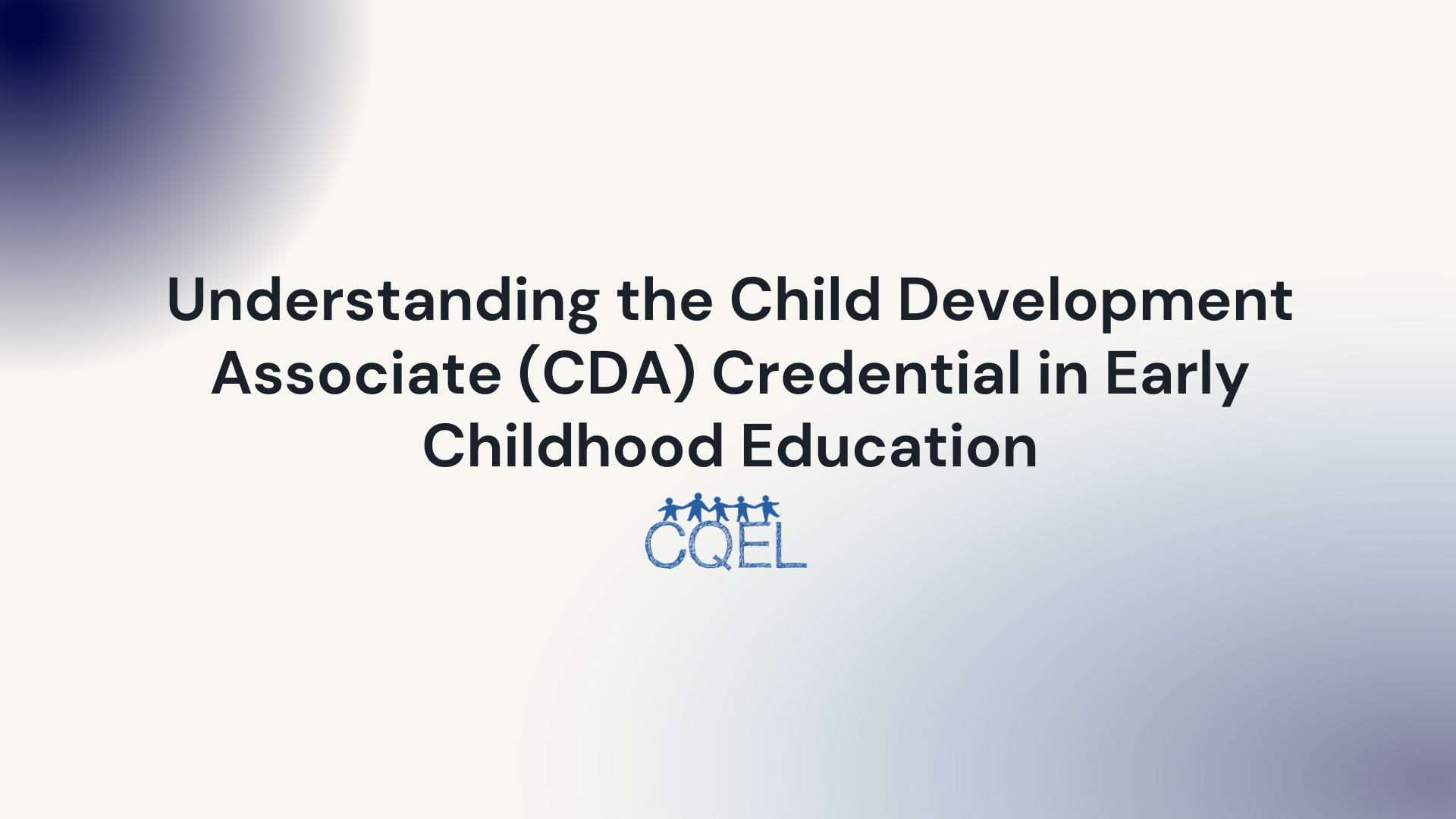 Understanding the Child Development Associate (CDA) Credential in Early ...