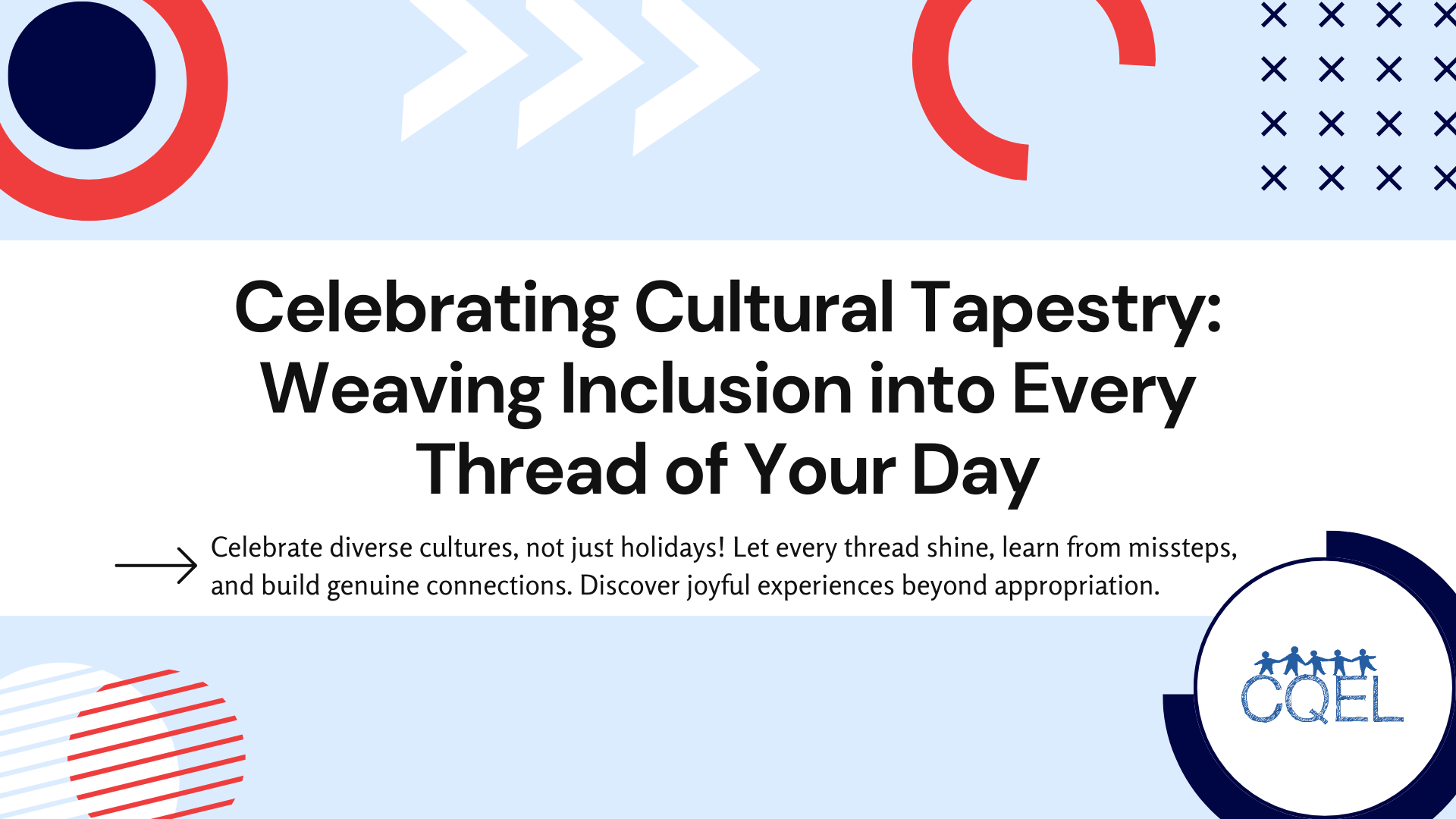 Celebrating Cultural Tapestry: Weaving Inclusion into Every Thread of ...