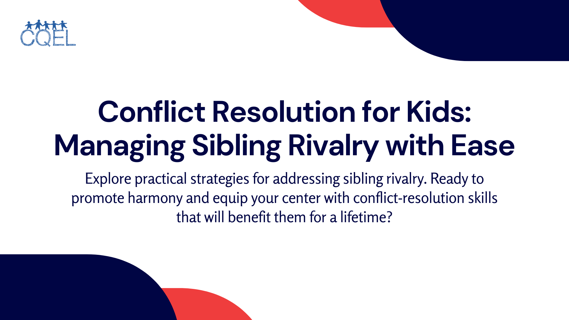 Conflict Resolution for Kids: Managing Sibling Rivalry with Ease