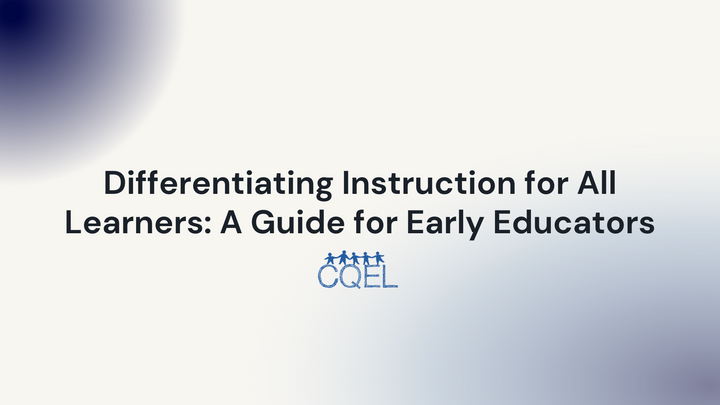 Differentiating Instruction for All Learners: A Guide for Early Educators