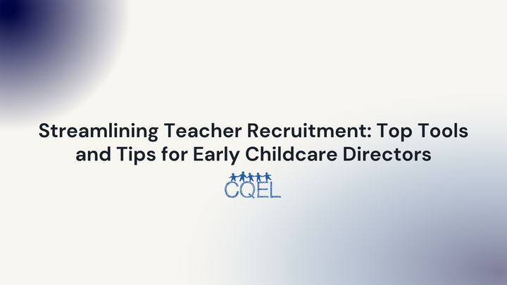 Streamlining Teacher Recruitment for Early Childcare Directors