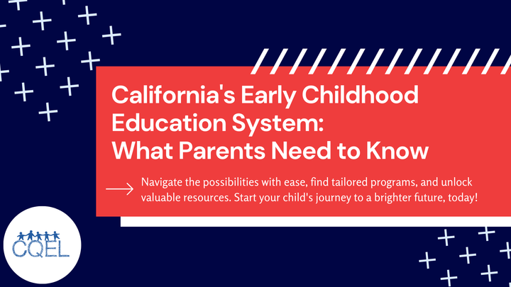 California's Early Childhood Education System: What Parents Need to Know